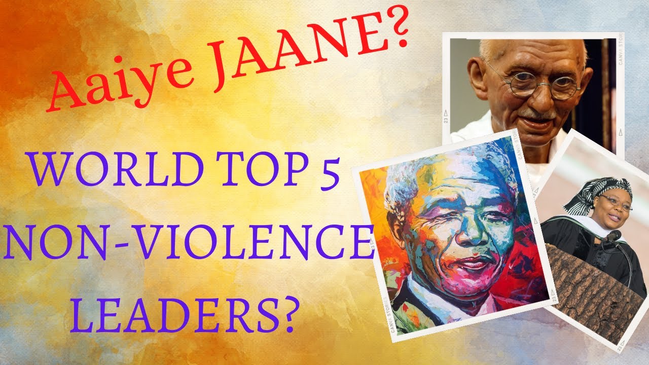 WHO are 5 #Non-violent leaders of world? #nonviolence #world # ...