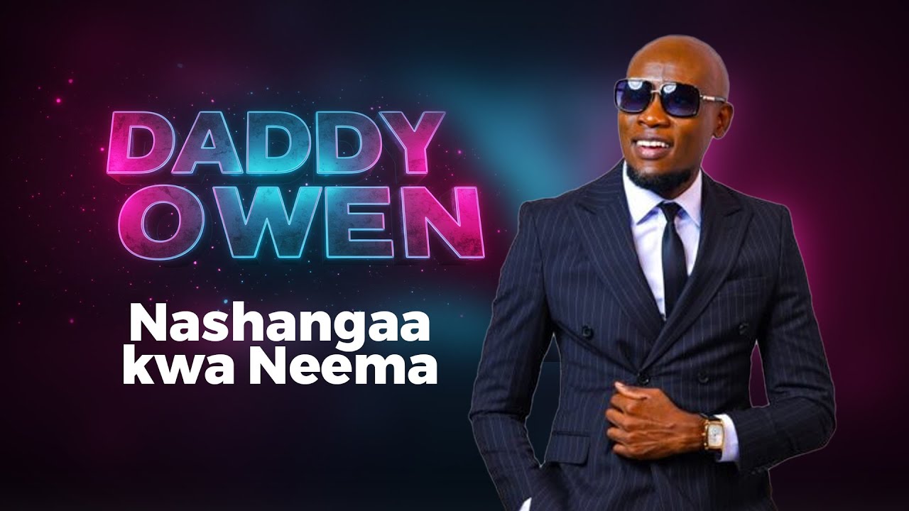 Nashangaa kwa Neema – Daddy Owen | New African Gospel Song 2024 - YouTube