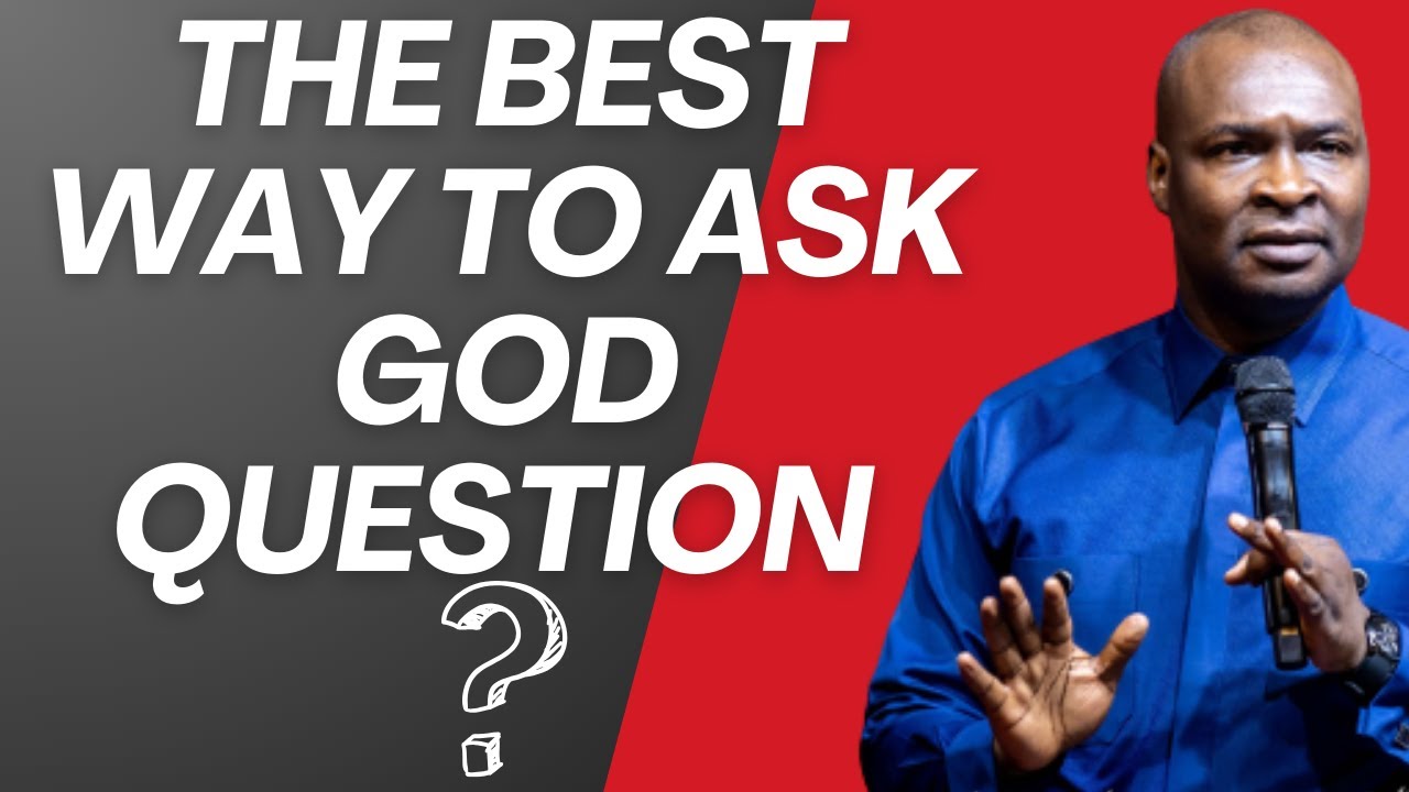THE BEST WAY TO ASK GOD QUESTION | APOSTLE JOSHUA SELMAN - YouTube