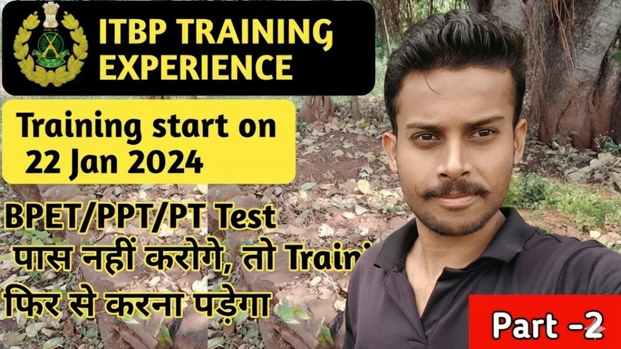 ITBP Training Experience,Joining 22 JAN 2024,BPET,PPT पास नहीं करोगे तो ...