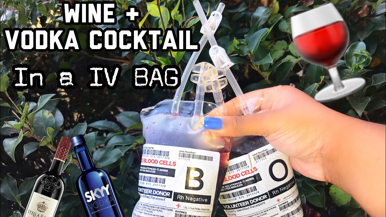 WINE AND VODKA PUNCH IN A IV BAG! - YouTube