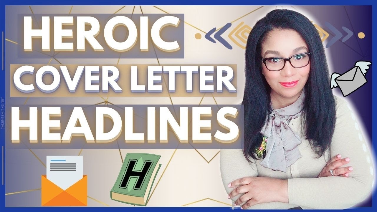5 Tips To Writing Heroic Cover Letter Headlines - YouTube