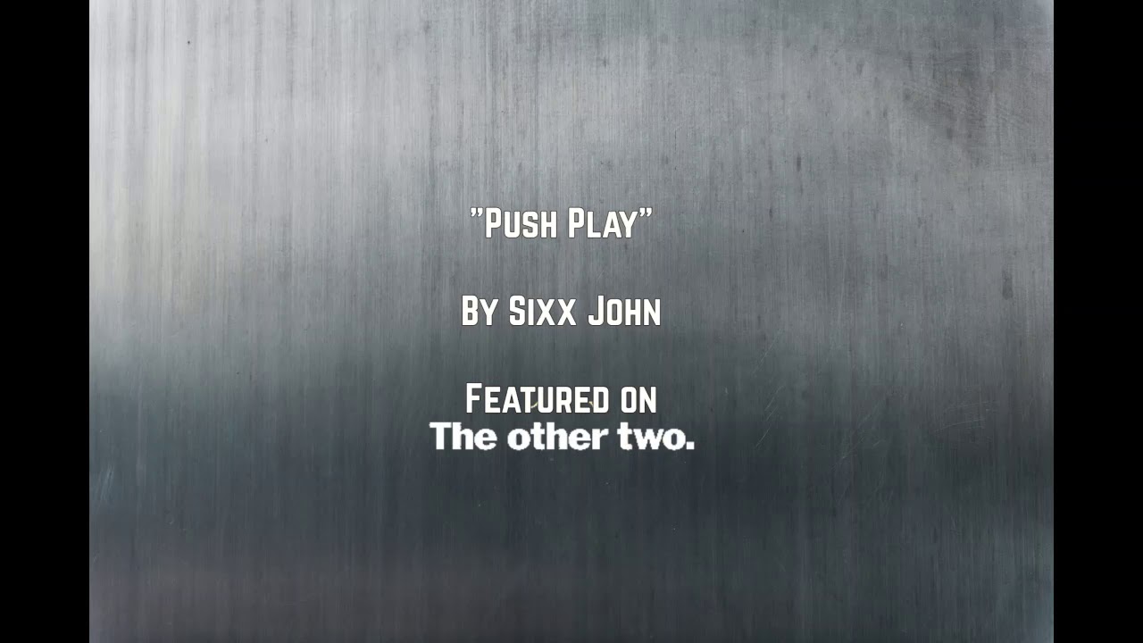 Sixx John - Push Play - YouTube