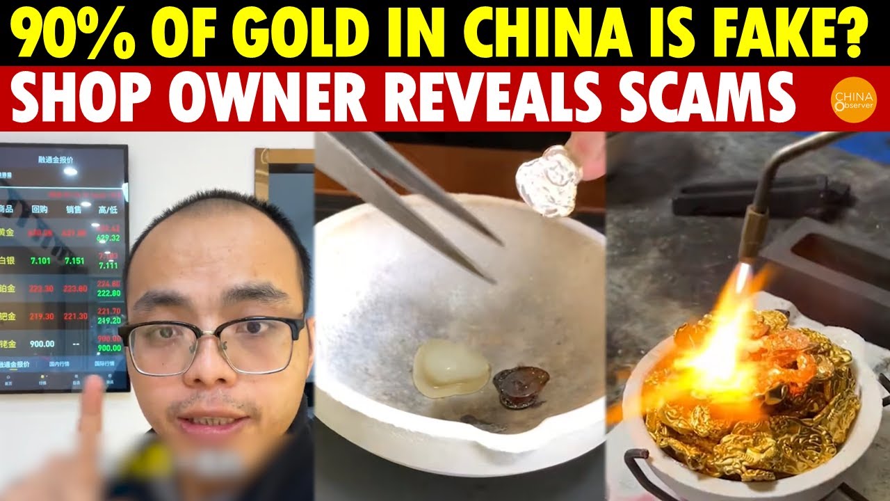 90% of Gold in China Is Fake? Gold Shop Owner Reveals the Scams in the ...