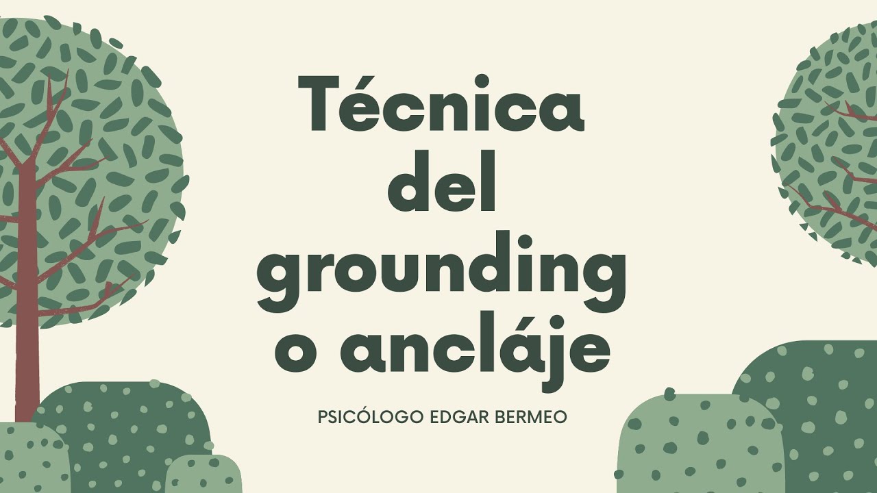 Técnica de grounding o anclaje para prevenir un ataque de pánico - YouTube