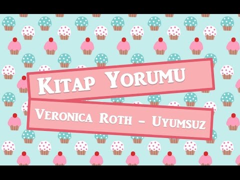 Veronica Roth - Uyumsuz | KİTAP YORUMU
