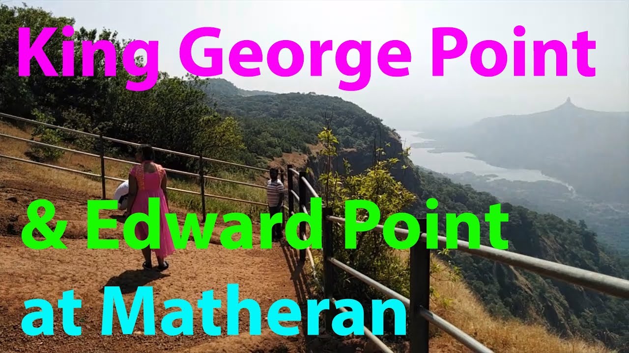 King George Point & Edward Point at Matheran, Mumbai, Maharashtra ...