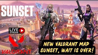 Live: Valorant New Map SUNSET | Rank Push u0026 Custom | Doovi