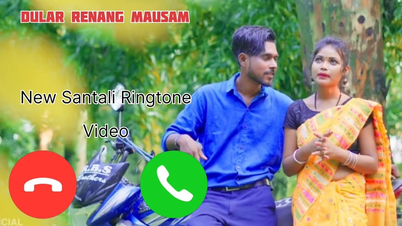 Dular Renang Mausam Santali Ringtone // New Santali Ringtone // santali ...