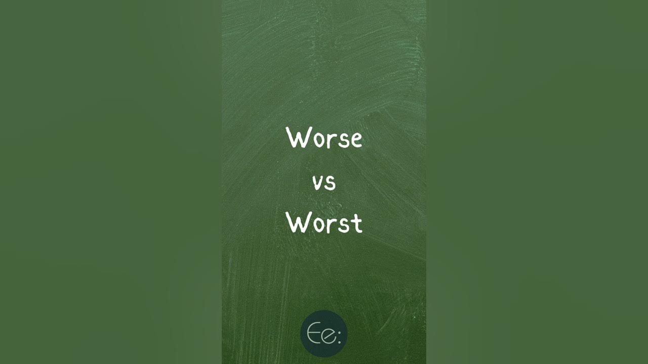 Worse vs Worst: What’s the Difference? 🤔 English explained #english #learnenglish #studyenglish ...