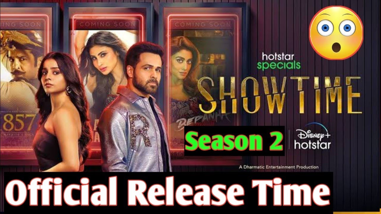 Showtime Season 2 Release Time | Showtime Part 2 Release Time | Hotstar ...