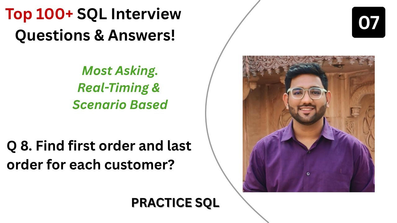 Accenture: SQL Scenario Interview Question: Find first order and last order for each customer ...