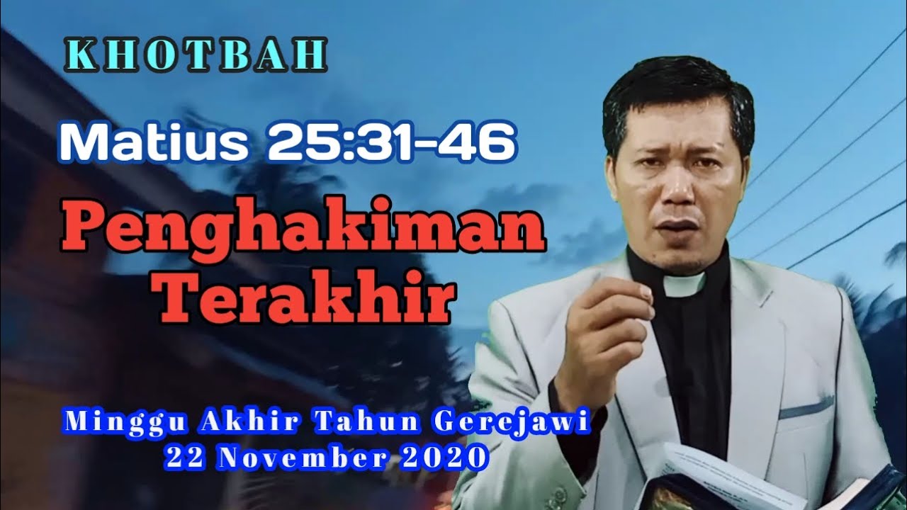 Khotbah Matius 25:31-46 || Penghakiman Terakhir - YouTube