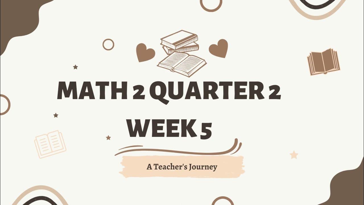 MATH 2 QUARTER 2 WEEK 5 - YouTube