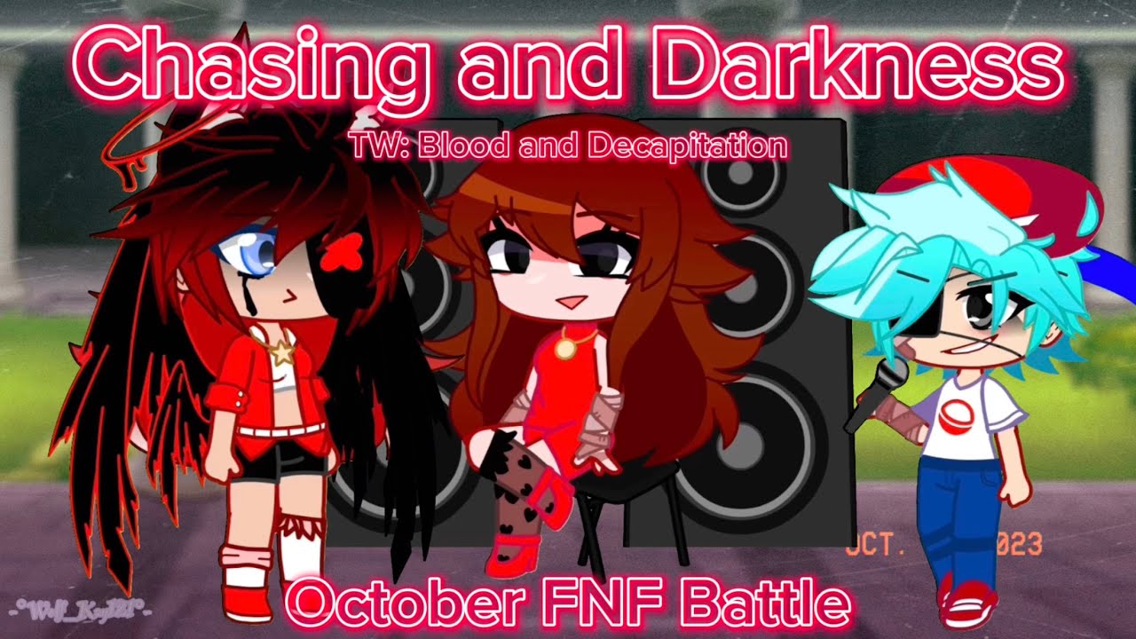 Chasing and Darkness || October FNF Battle || TW's: Blood and ...