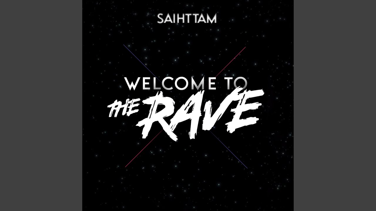 Welcome to The Rave (Radio Edit) - YouTube