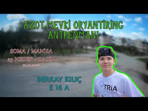 BERKAY KILIÇ - AZOT ORYANTİRİNG ANTRENMANI - 12.04.2022 (Orienteering Headcam)