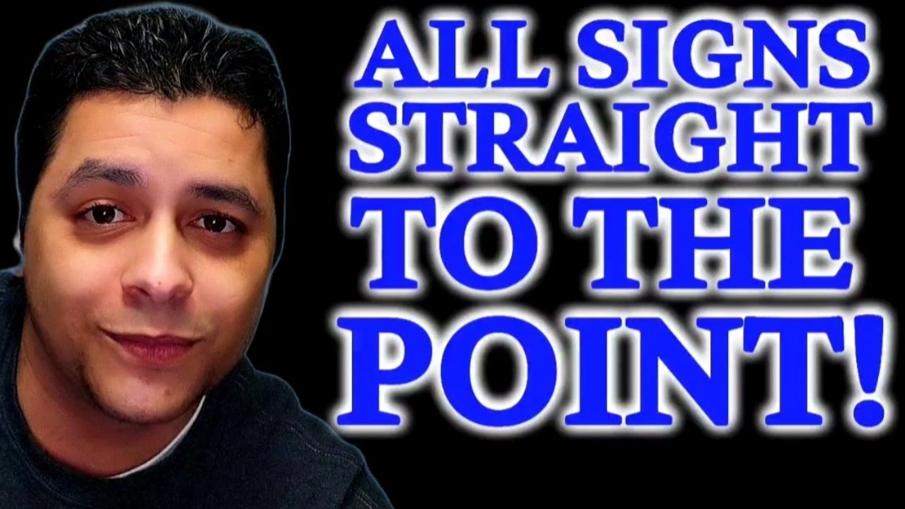 ALL SIGNS STRAIGHT TO THE POINT! - YouTube
