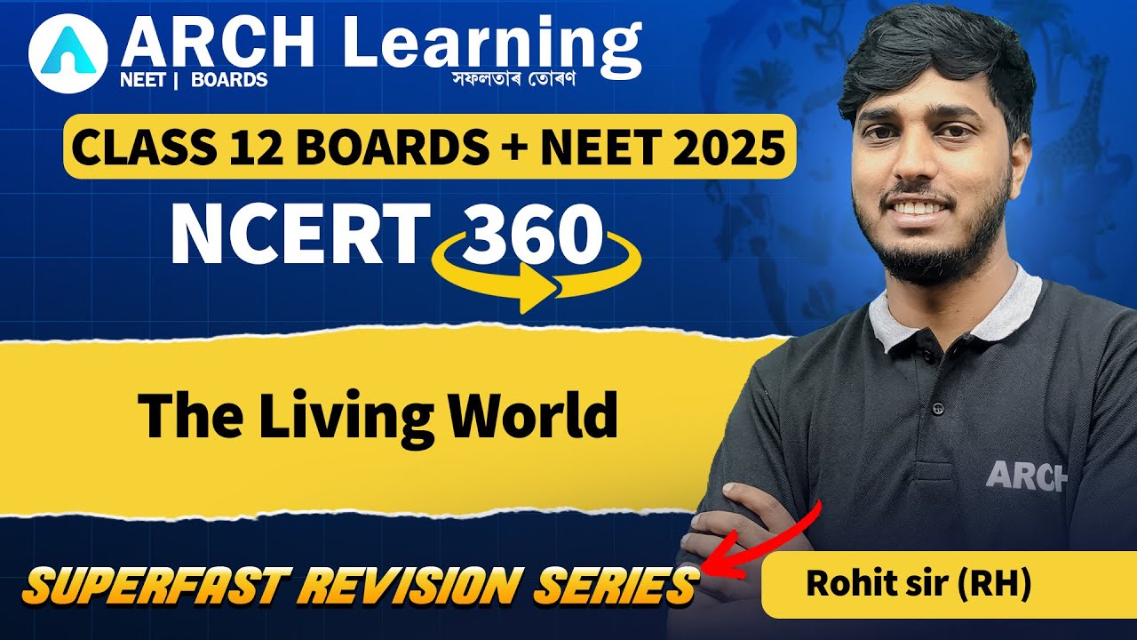 The Living World | ARCH Learning | NEET 2025 | RH Sir | Superfast Revision - YouTube