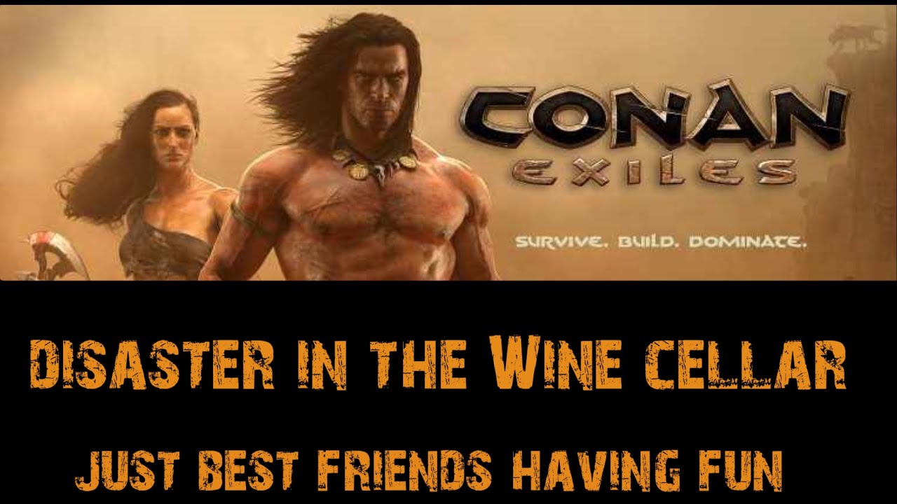 Conan Exiles, Disaster in the Wine Cellar, 18+ (HD) - YouTube