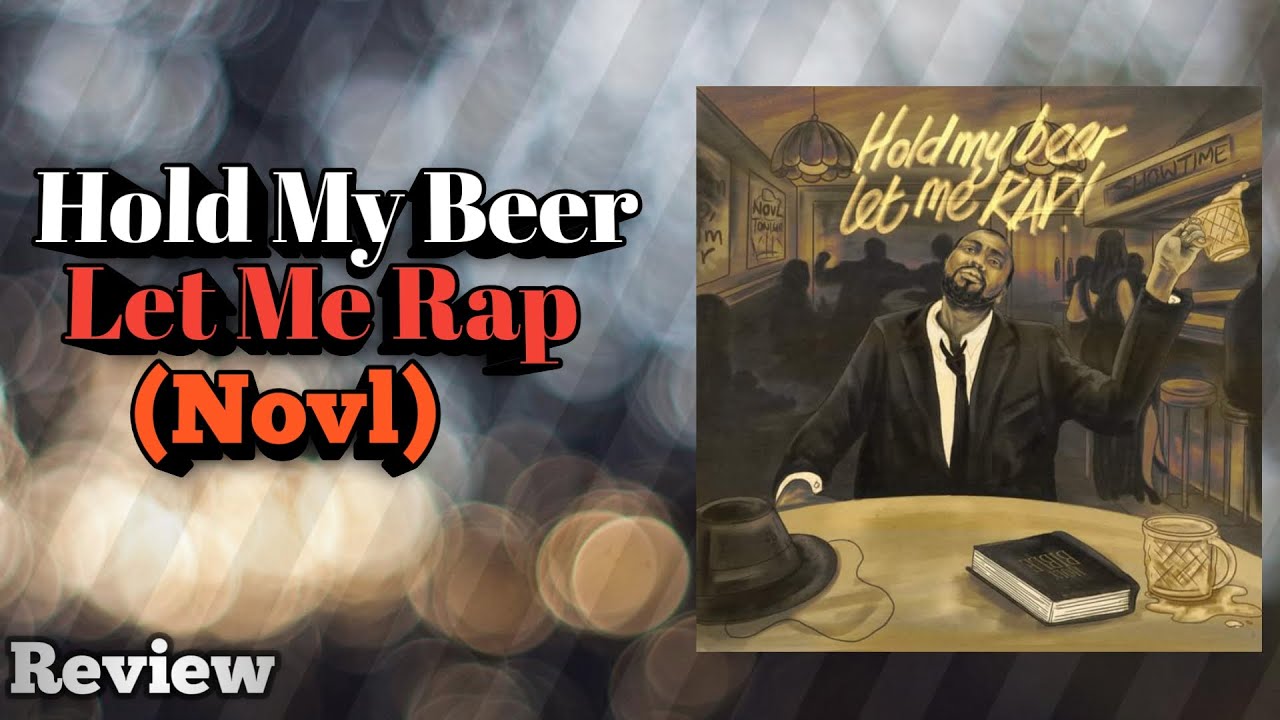 Hold My Beer, Let Me Rap (Novl) REVIEW - YouTube