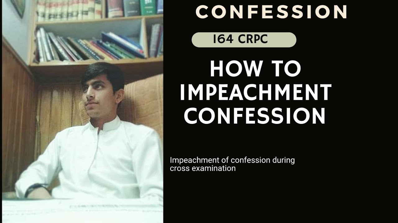 Confession, How to impeach a confession statement during cross examination - YouTube