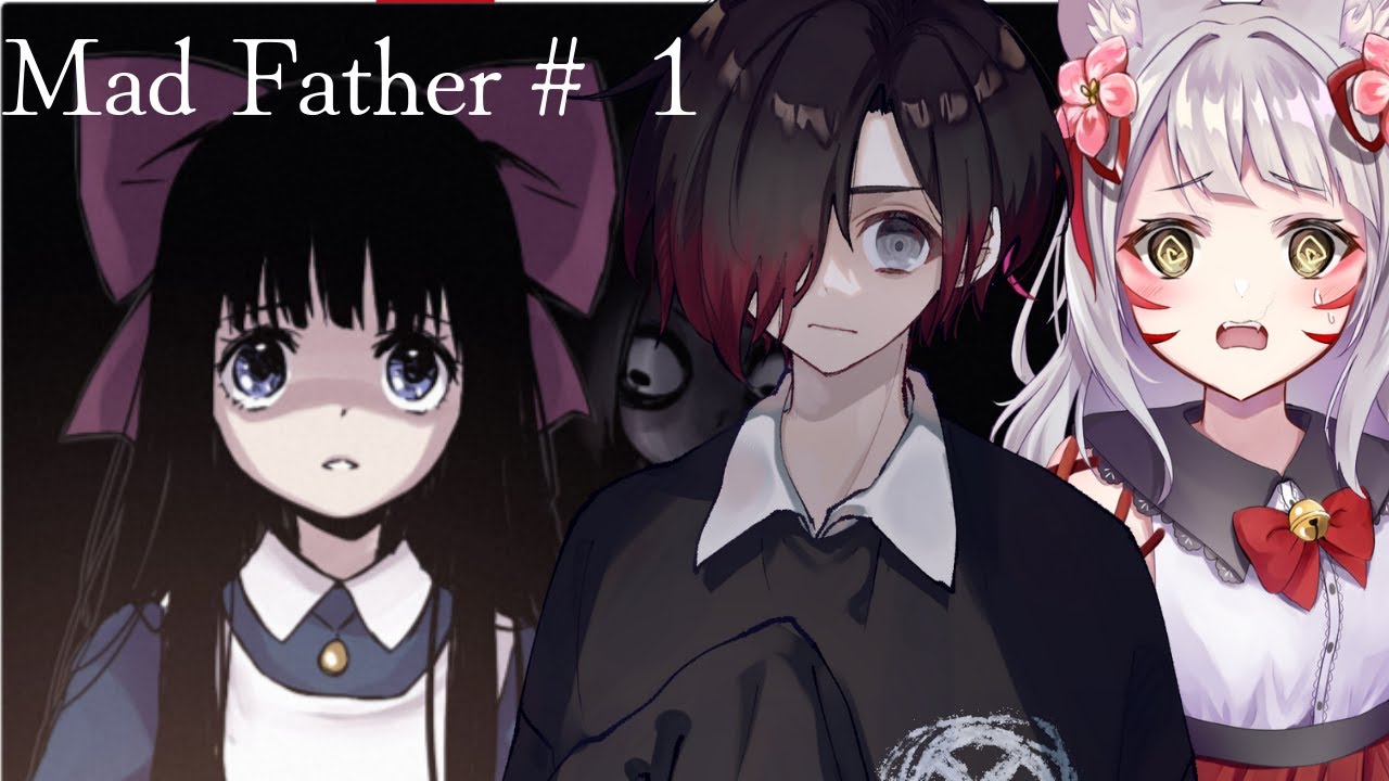 Mad Father＃1 - YouTube