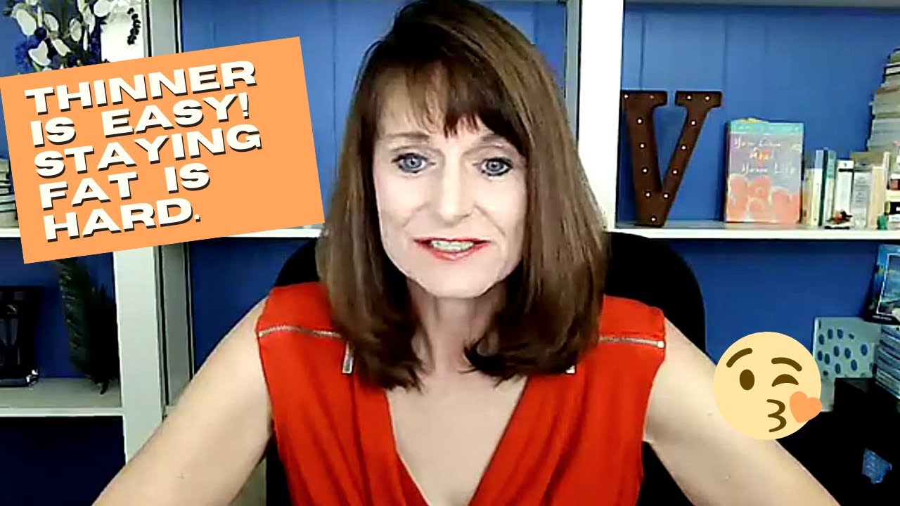 Being thinner is easy! Staying fat is hard. - YouTube
