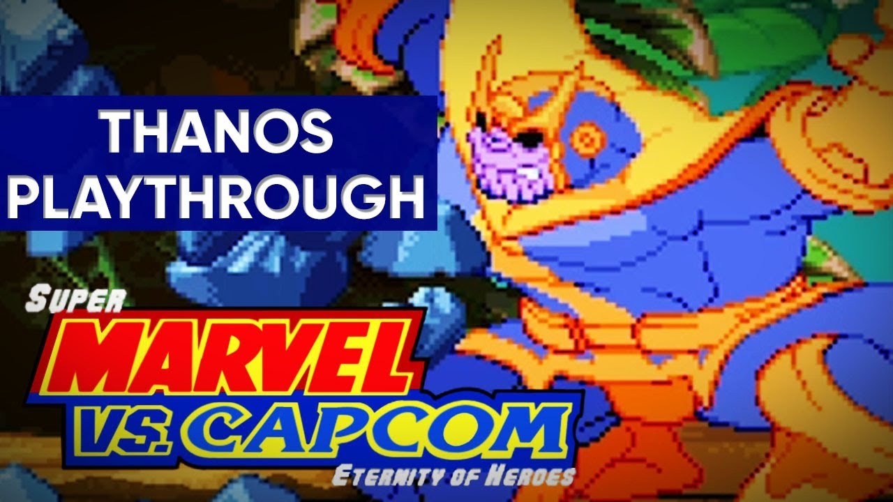 Super Marvel vs. Capcom: Eternity of Heroes (PC) - Thanos Gameplay ...