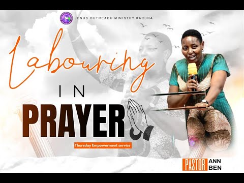 LABOURING IN PRAYER | PASTOR ANN BEN | THURSDAY EMPOWERMENT SERVICE ...
