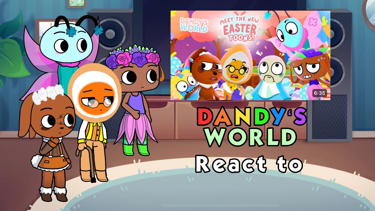 Dandy’s World React to Meet the Easter Toons - YouTube