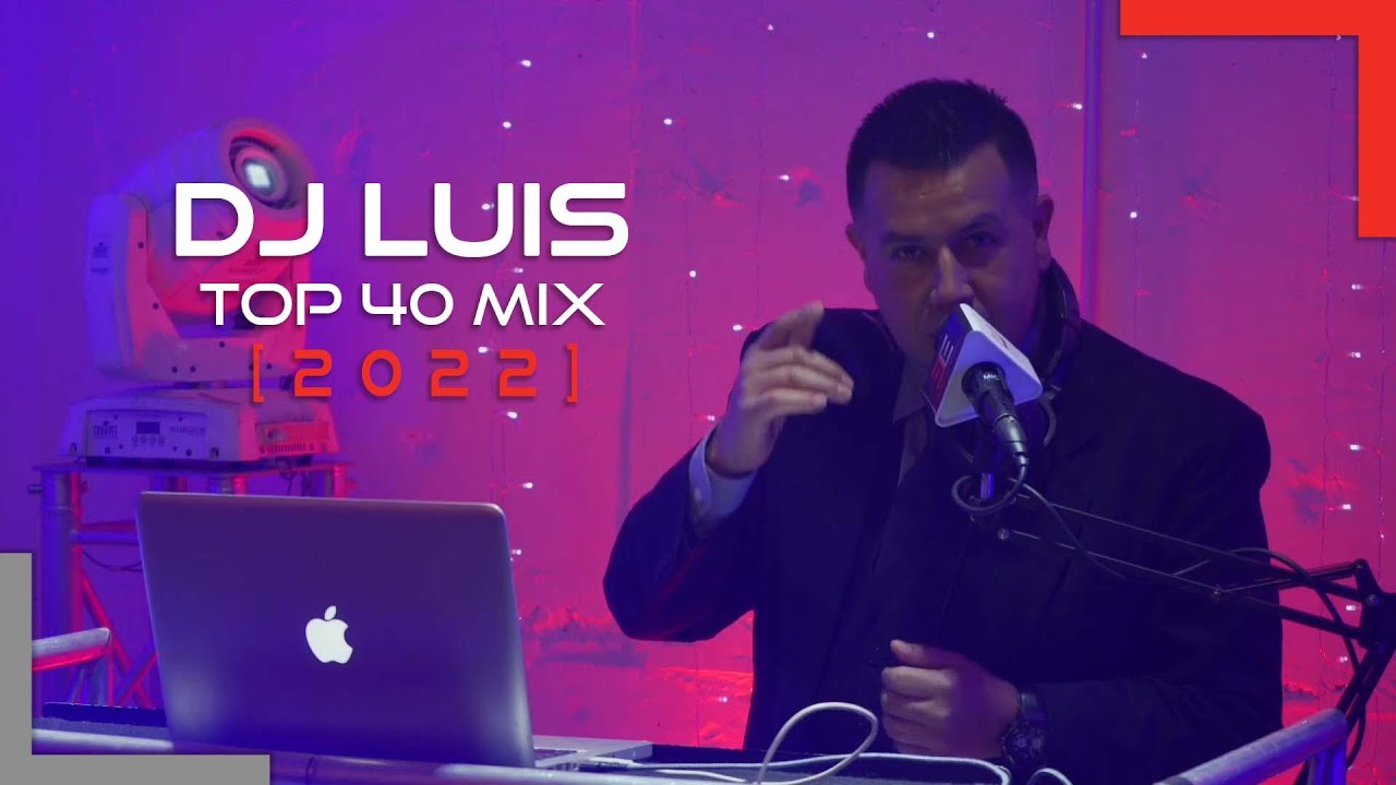DJ Luis | Top 40 Mix | 2022 - YouTube