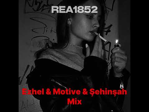 EZHEL x MOTIVE x ŞEHİNŞAH - ( GECELER x ROMANTİK x DÜNYADAN ATLASA MİX )