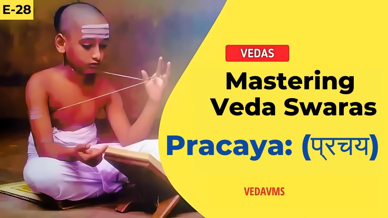 Vedas - Mastering Vedic Swaras | Pracaya (प्रचय) in Vedic Swaras, Perfect Your Veda mantra ...