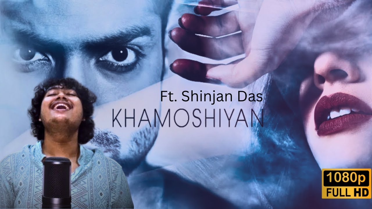 Khamoshiyan Unplugged cover - Shinjan |Title Track|Arijit Singh|Ali Fazal, Sapna Pabbi, Gurmeet ...