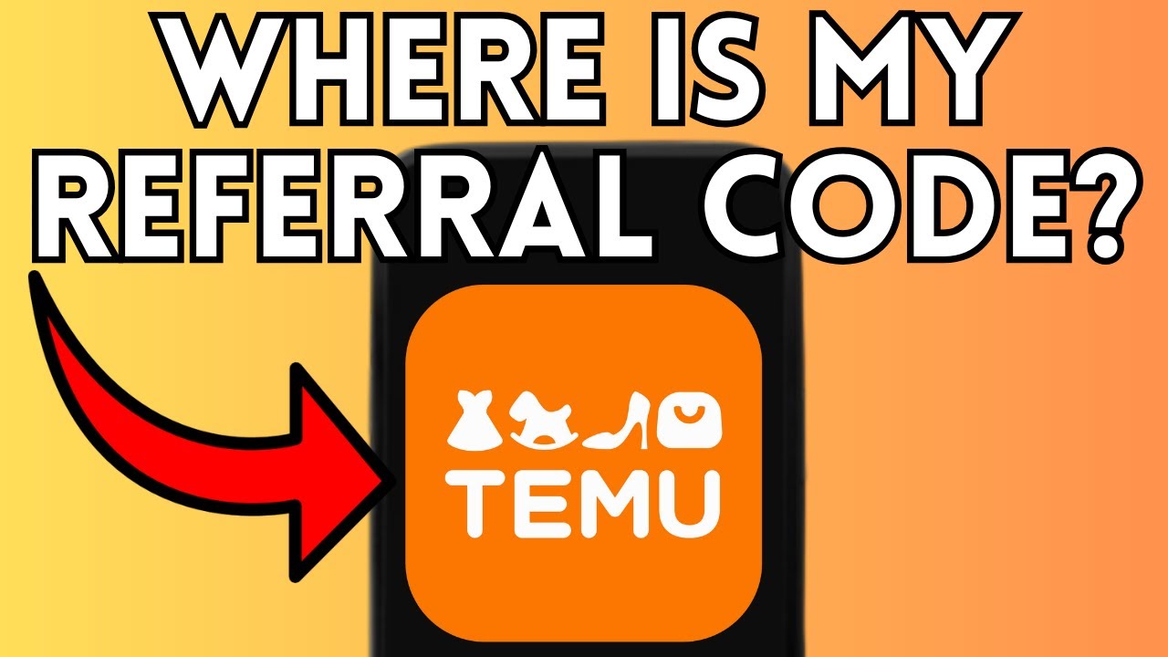 NEW! WHERE IS MY TEMU REFERRAL CODE 2025? - YouTube