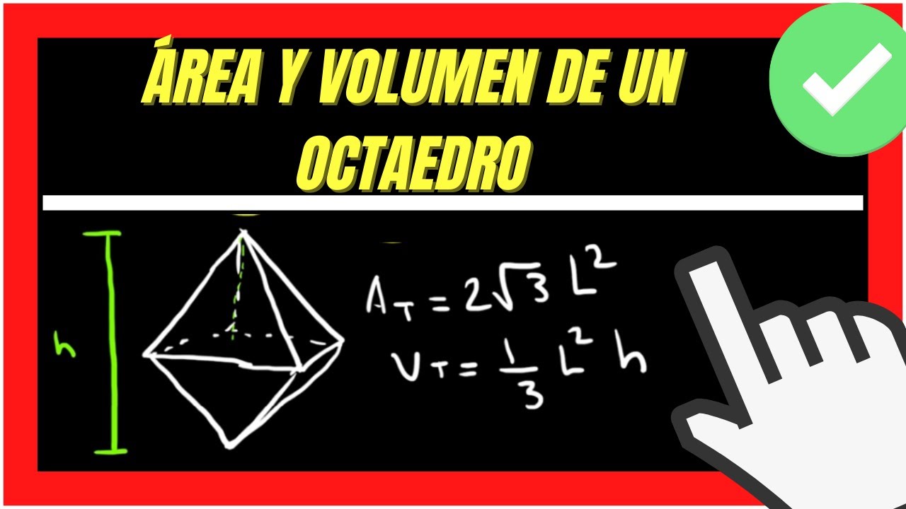 COMO CALCULAR EL ÁREA y VOLUMEN de un OCTAEDRO | GEOMETRIA | - YouTube