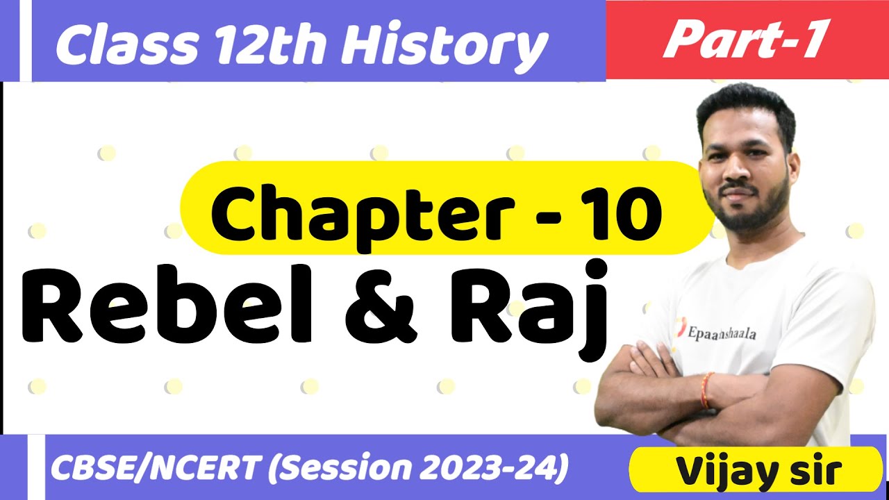 CLASS 12 HISTORY | Chapter 10 Rebels and Raj | Part-1 @cbsejanta - YouTube