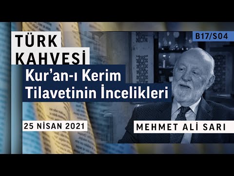 Kur'an-ı Kerim tilavetinde Türk tavrı | Mehmet Ali Sarı | Türk Kahvesi
