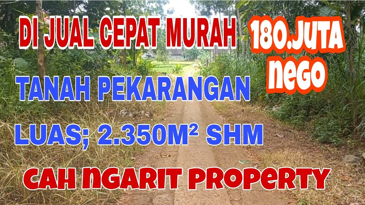 DI JUAL CEPAT MURAH, TANAH PEKARANGAN LUAS; 2.350M² HARGA; 180 JUTA ...