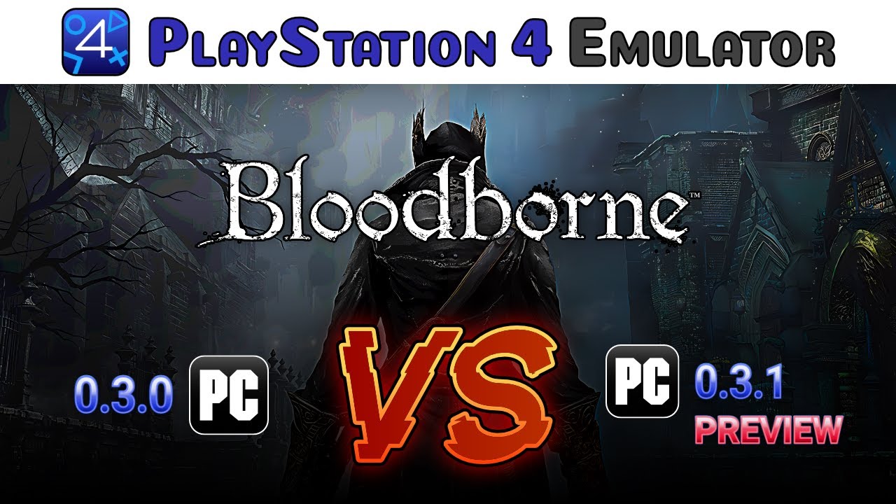 Bloodborne on PC | Graphics Comparison | shadPS4 0.3.0 vs 0.3.1 Preview ...