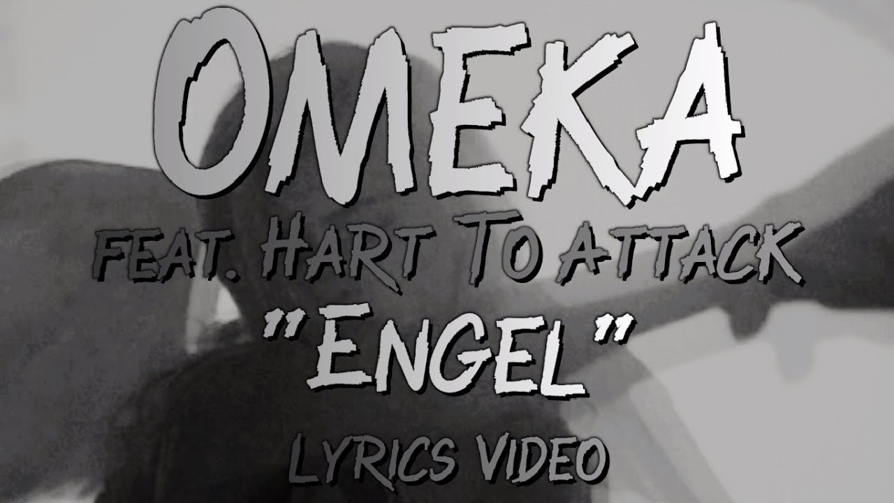 Omeka - Engel (feat. Hart To Attack) (Lyrics Video) - YouTube