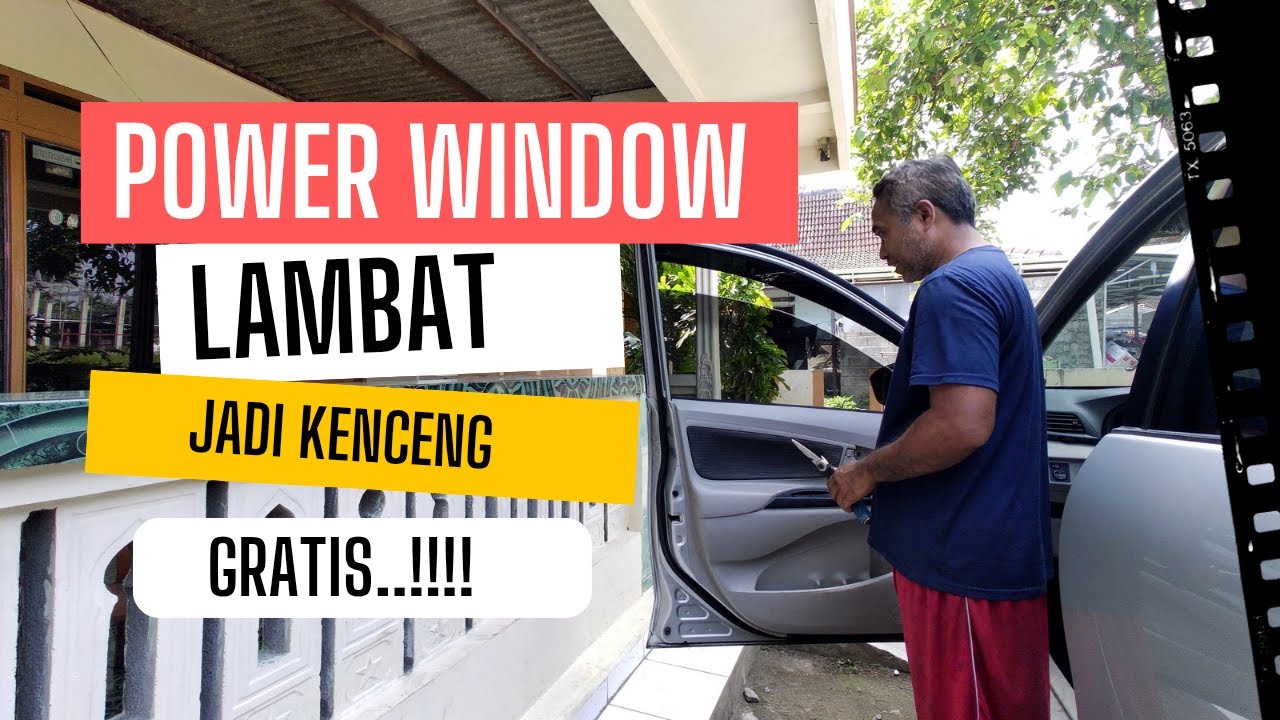 POWER WINDOW LAMBAT JADI KENCENG ITU CARANYA GAMPANG !!! BANYAK YANG ...