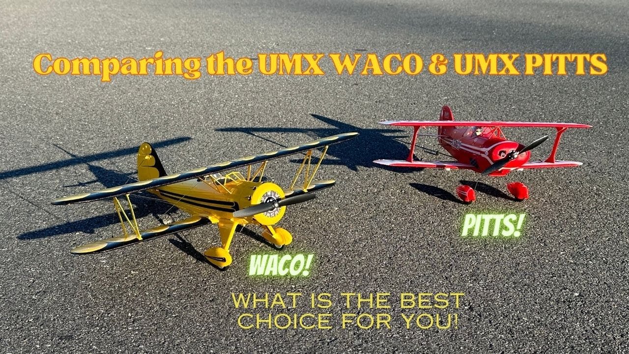 Comparing New UMX Waco to the UMX Pitts - YouTube