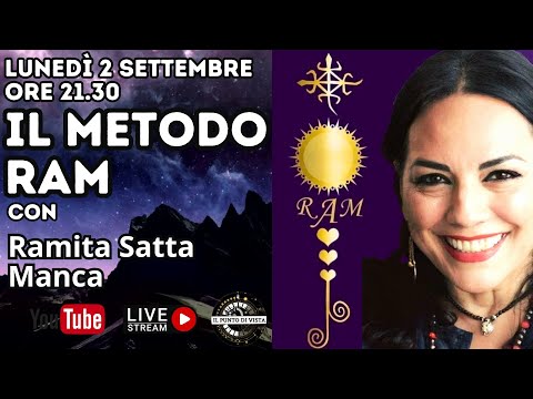 IL METODO RAM con RAMITA SATTA MANCA