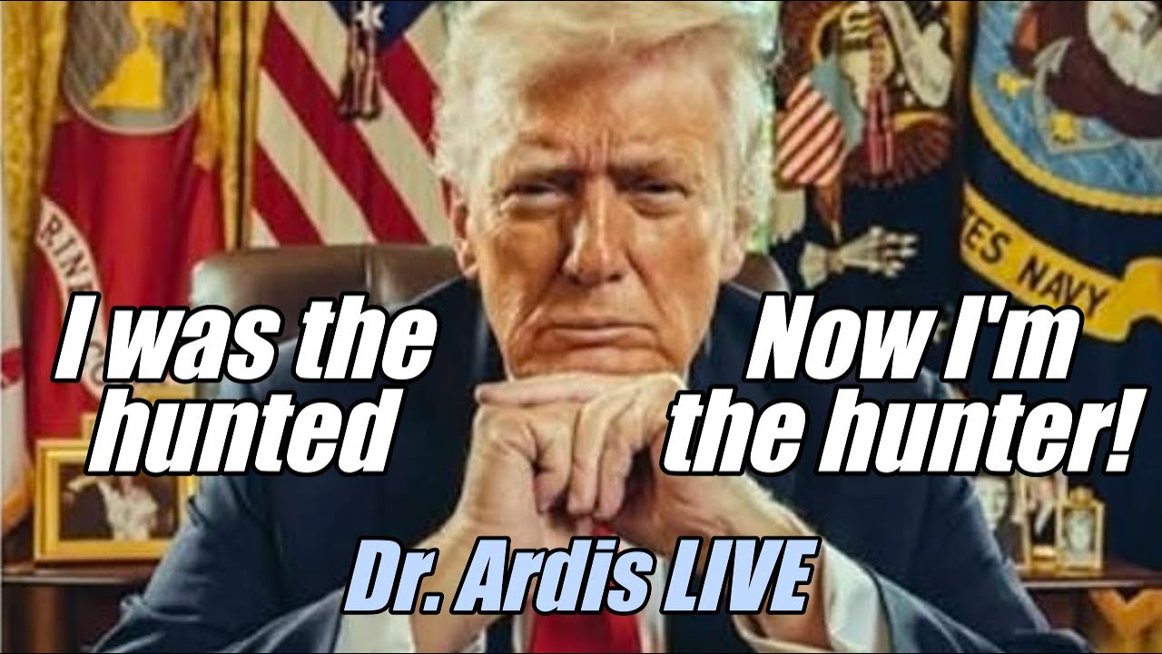 Trump: I was the hunted, now I the hunter! Dr. Ardis LIVE. B2T Show ...