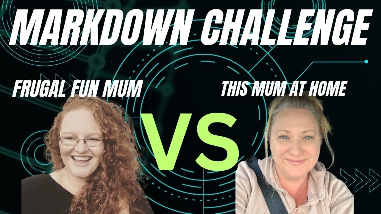 Markdown Challenge - Frugal Fun Mum vs @thismumathome - Who saved the most money ??? - YouTube