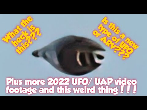 New weird UAP / UFO filmed plus astonishing new video footage of other ...