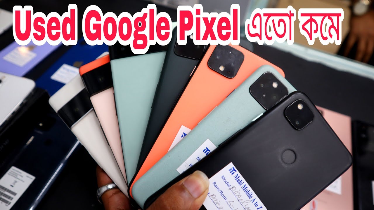 Used Google Pixel All Models Best Price In BD2023📱 #Mvlogs #googlepixel ...