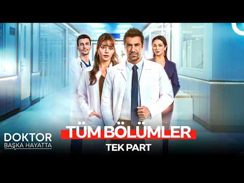 Doktor: Başka Hayatta Tüm Bölümler